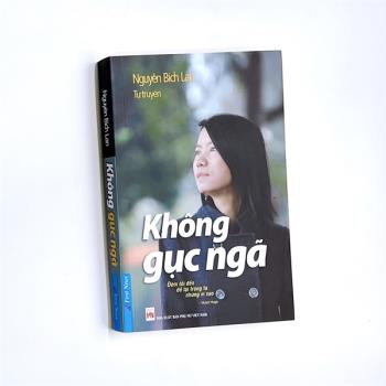 Không Gục Ngã: Tự Truyện Nguyễn Bích Lan - Những Vì Sao
